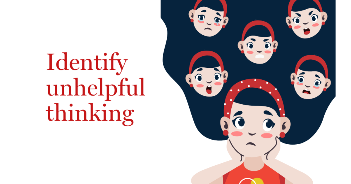 Identify unhelpful thinking: How your thoughts affect how you… | MSWA